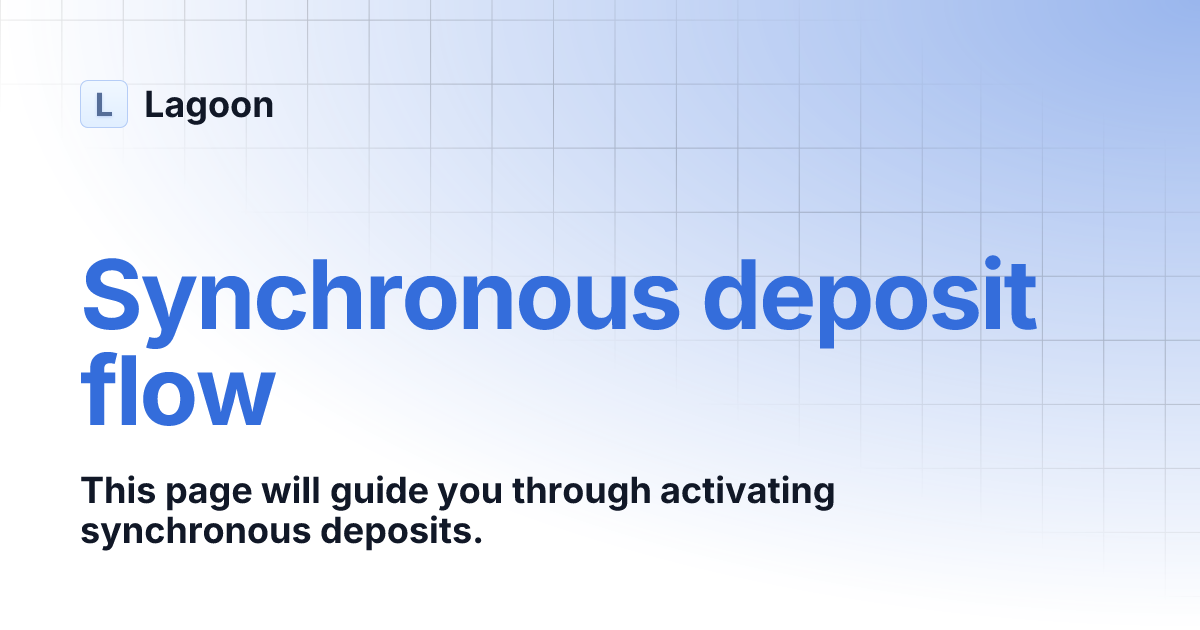 Synchronous deposit flow | Lagoon